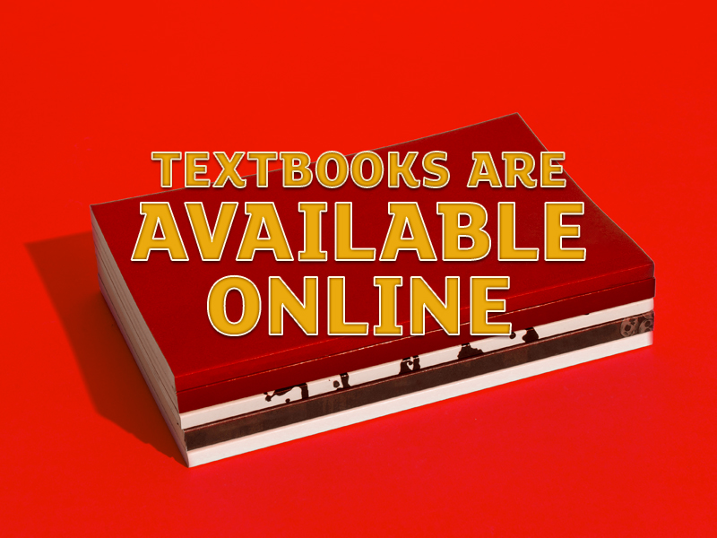 Textbooks are available online.